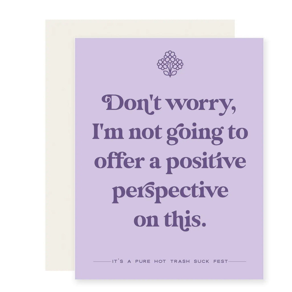 No Positive Perspective | Funny Honest Sympathy Card – Swish Avenue